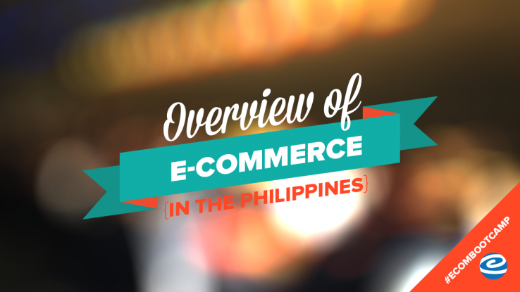 Introduction to E-Commerce #ecombootcamp - DigitalFilipino E-Commerce ...